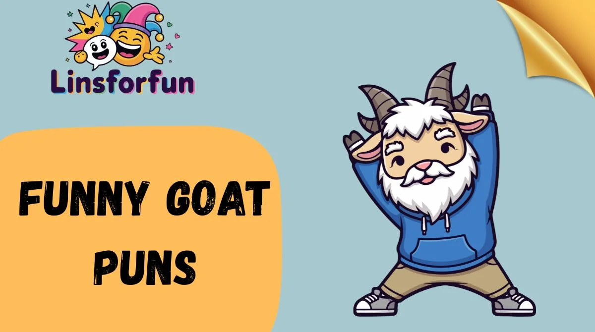 313+ Funny Goat Puns and Jokes to Make You Bleat With Laughter For 2k26 ...