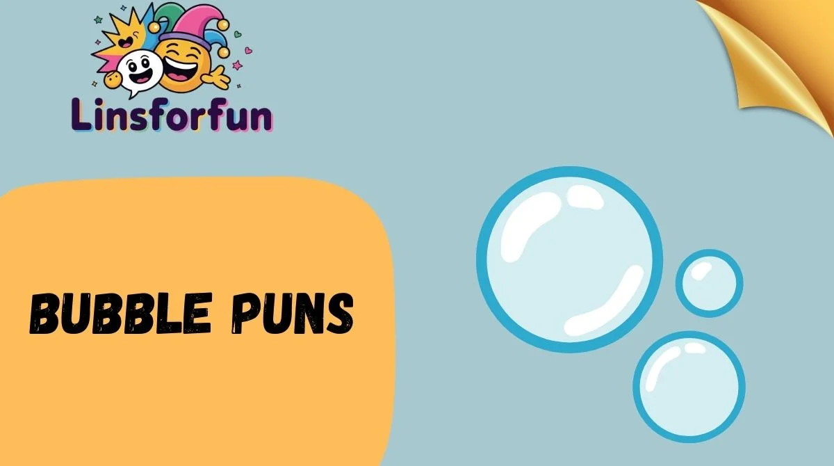 💭 190+ Bubble Puns That’ll Make You Pop With Laughter 🫧For 2k26