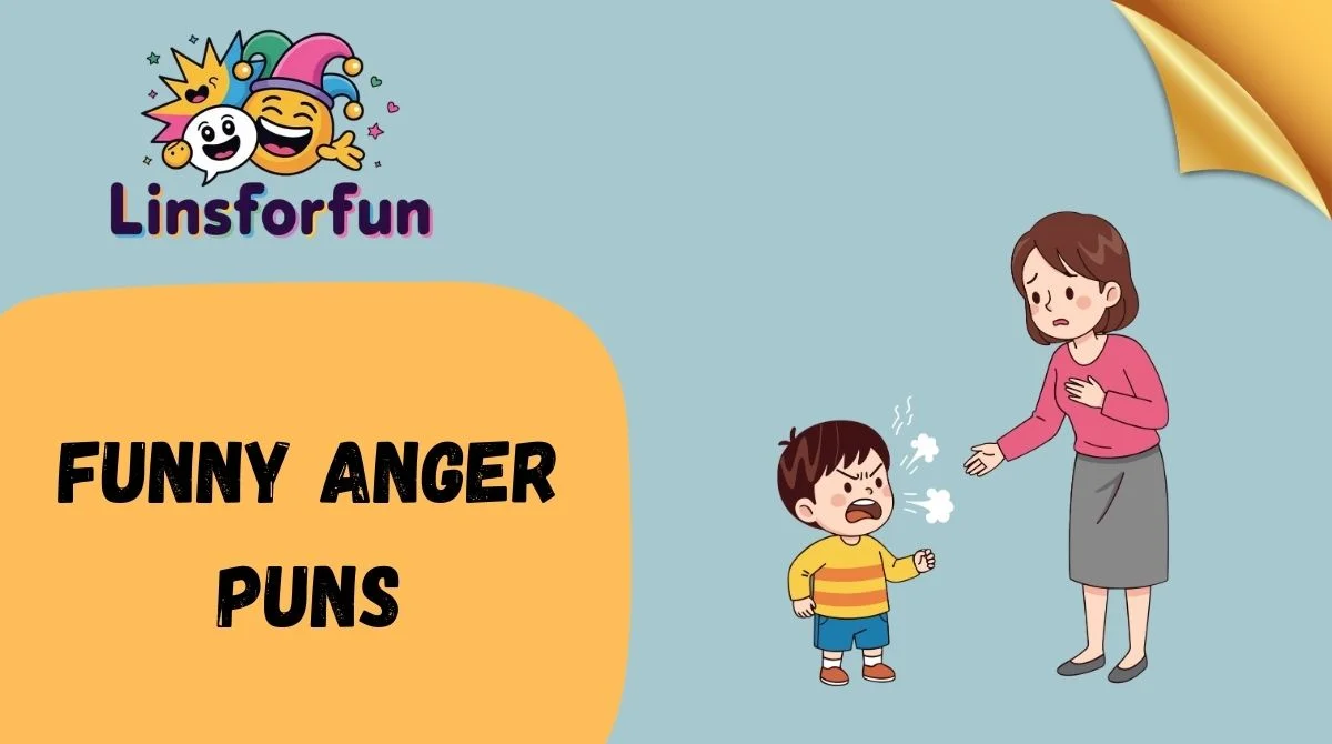 😂 223+ Funny Anger Puns That Will Make You LOL 😤 In 2k26